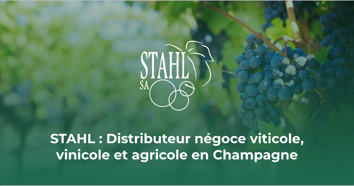 STAHL : Distributeur négoce viticole, vinicole et agricole en Champagne